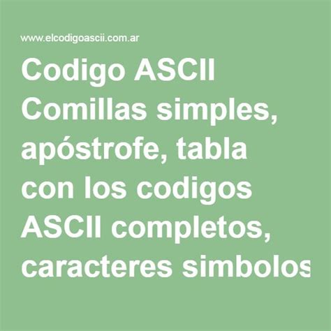 Codigo Ascii Comillas Simples Apóstrofe Tabla Con Los Codigos Ascii Completos Caracteres