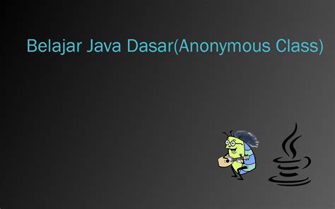 Belajar Java Dasar Pemograman Berorientasi Object Class Kutu Gondrong