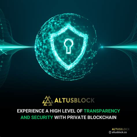 experience a high level of transparency and security with private