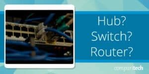 Hub Vs Switch Vs Router Choosing The Right Device For The Task