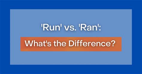‘run vs ran what s the difference
