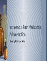 Mastering Intravenous Push Medication Administration In Nursing Course Hero