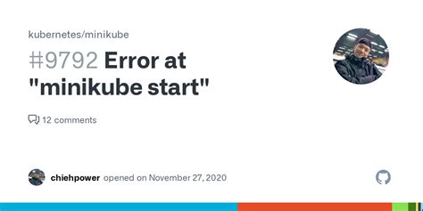 Error At Minikube Start · Issue 9792 · Kubernetesminikube · Github