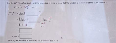 Solved Use the definition of continuity and the properties | Chegg.com