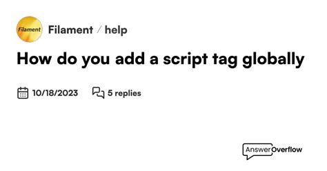 How Do You Add A Script Tag Globally Filament
