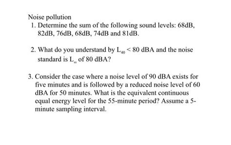 Solved Noise Pollution 1 Determine The Sum Of The Following Chegg Com