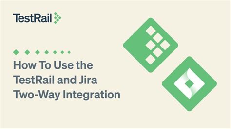 Testrail And Jira Integration 101 Testrail