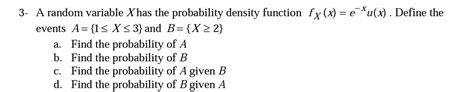 Solved 3 A Random Variable Xhas The Probability Density