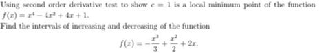 Solved Using Second Order Derivative Test To Show C1 Is A
