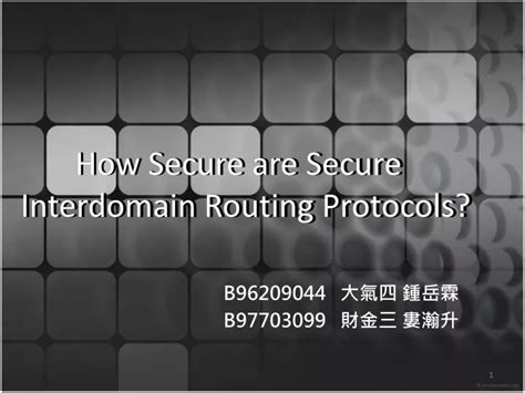 Ppt How Secure Are Secure Interdomain Routing Protocols Powerpoint