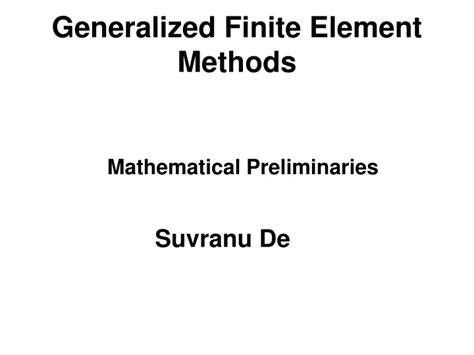 Ppt Generalized Finite Element Methods Powerpoint Presentation Free