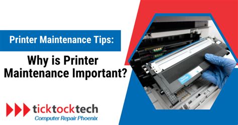 6 Reasons Why Printer Maintenance Is Important Ticktocktech