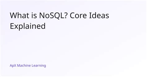 What Is Nosql Core Ideas Explained