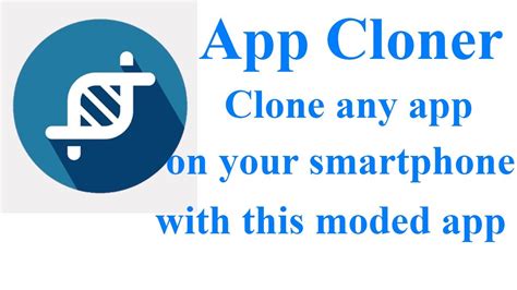 app cloner clone any app on your smartphone youtube