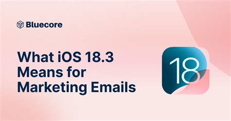 Ios 18 Is Impacting Email Ctr Benchmarks And What To Do Bluecore