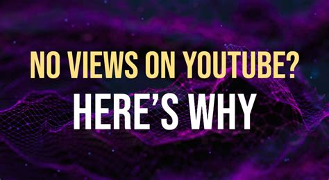 Possible Reasons Your Video Has Babe Or No Views On YouTube With Solutions