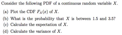 Solved Consider The Following PDF Of A Continuous Random Chegg Com
