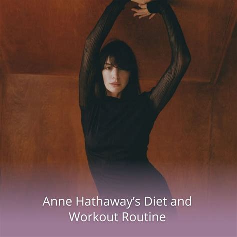 Anne Hathaways Diet And Workout Routine