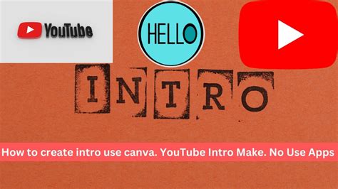 how to create intro use canva youtube intro make no use apps