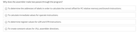 Solved Why Does The Assembler Make Two Passes Through The