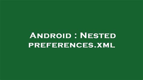 Android Nested Preferencesxml Youtube