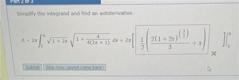 Solved Simplify The Integrand And Find An Antiderivative Chegg Com