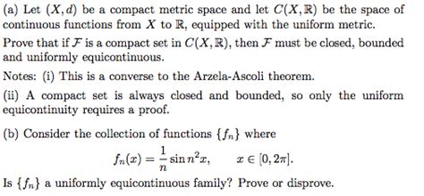 Solved Let X D Be A Compact Metric Space And Let C X R Chegg