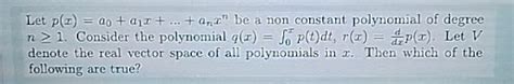 Let P X A A X An Xn Be A Non Constant Polynomial Of Degree N Con