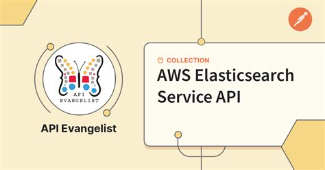 Aws Elasticsearch Service Api Documentation Postman Api Network