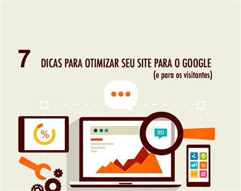 Dicas Para Otimizar Seu Site Para O Google E Para Os Visitantes