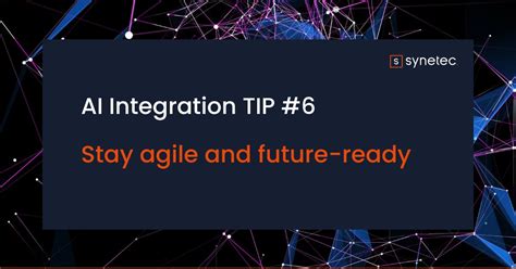 Synetec On Linkedin Strategic Ai Integration 6 Stay Agile And Future