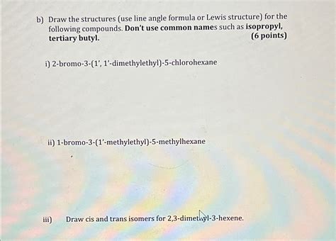 Solved b) ﻿Draw the structures (use line angle formula or | Chegg.com