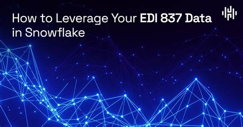 Dale Cox On Linkedin How To Leverage Your Edi 837 Data In Snowflake Blog Hakkoda