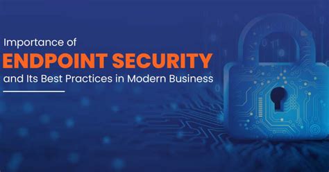 The Importance Of Endpoint Security In The Modern Workplace