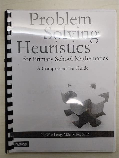 Problem Solving Heuristics For Primary School Mathematics By Ng Wee