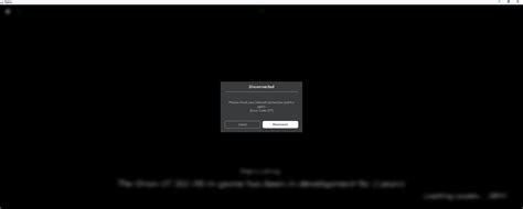 Constant Random Disconnecting Upon Game Join Attempt Followed By False Device Launch Message