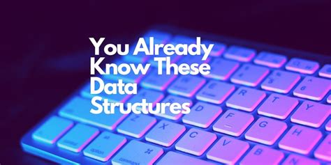 You Already Know These Data Structures Arrays Stacks Queues Dev