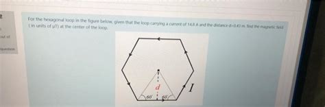 Solved 2 For The Hexagonal Loop In The Figure Below Given