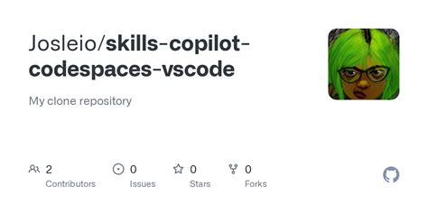 Github Josleioskills Copilot Codespaces Vscode My Clone Repository