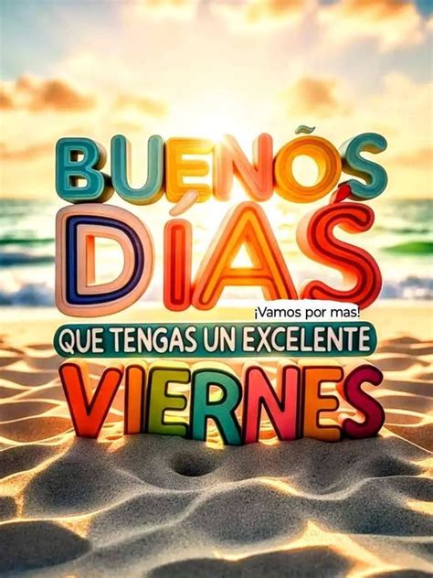 Buenos Dias Primos Buenos Dias Cariño Viernes Buenos Dias Positivo