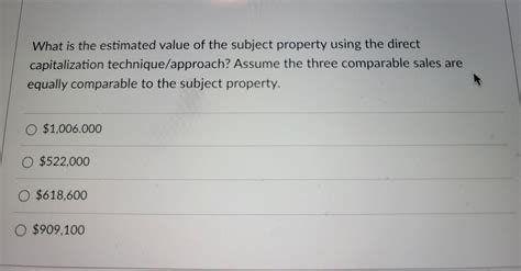 Solved What Is The Estimated Value Of The Subject Property