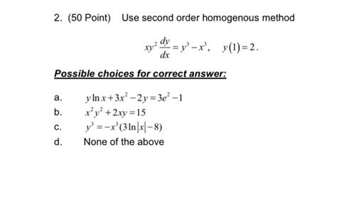 solved 2 50 point use second order homogenous method dy