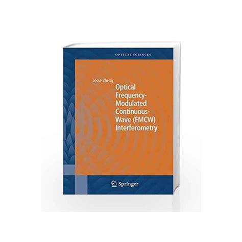 Optical Frequency Modulated Continuous Wave Fmcw Interferometry