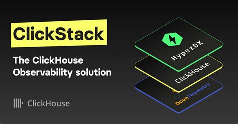 Clickstack High Performance Open Source Observability Logs Metrics