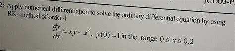 : Apply numerical differentiation to solve the | Chegg.com