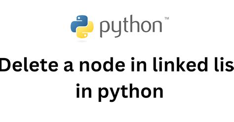 Delete A Node In Linked List In Python