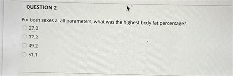 Solved Question 2for Both Sexes At All Parameters What Was