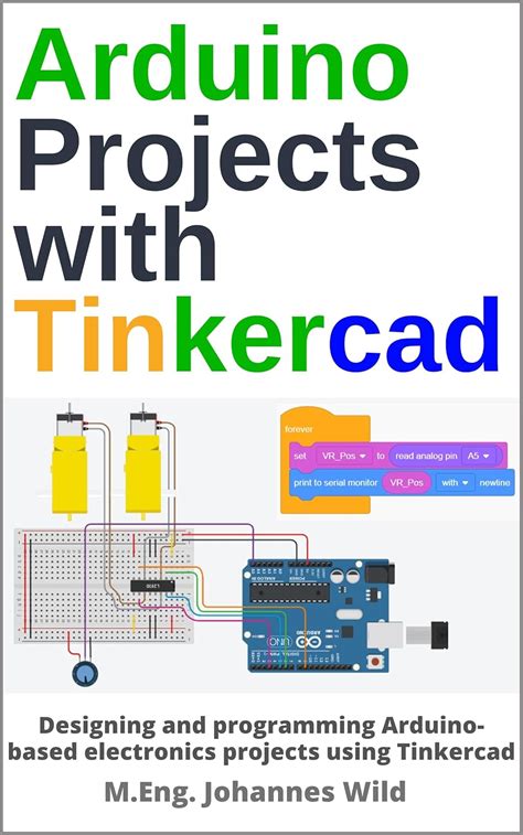 arduino projects with tinkercad designing and programming arduino