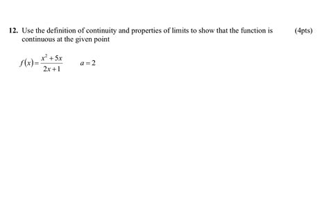 Solved Use The Definition Of Continuity And Properties Chegg Com