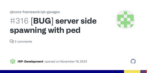 [BUG] server side spawning with ped · Issue #316 · qbcore-framework/qb-garages · GitHub